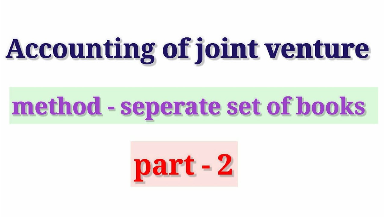 Accounting of joint venture | method -seprate book of account| b com 1 ...