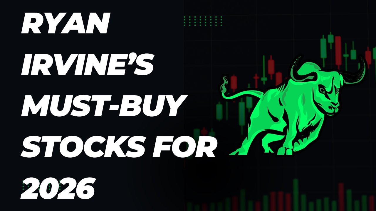 Ryan Irvine's Must-Buy Stocks for 2026 - YouTube