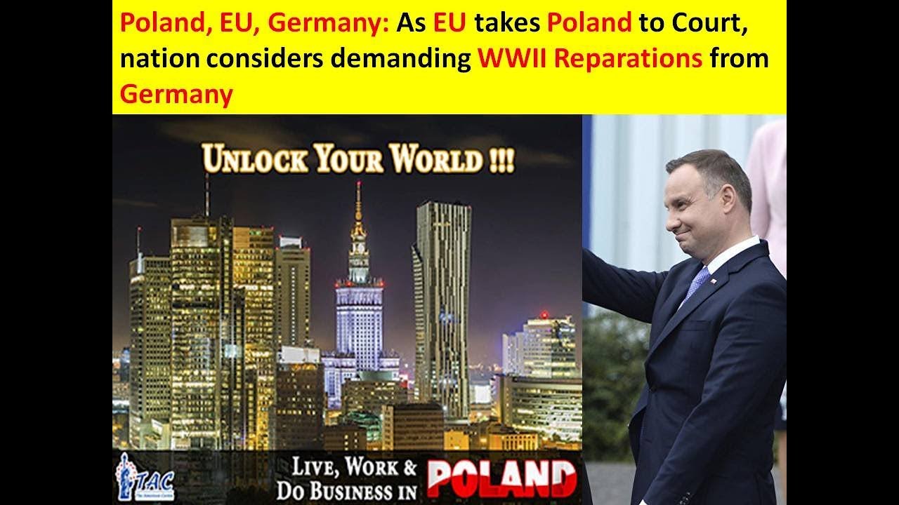 Poland, EU, Germany: EU takes Poland to Court, Poland demands WWII ...