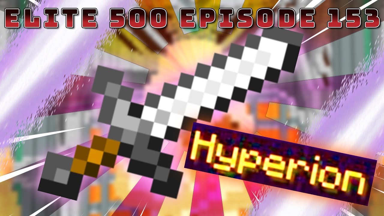 I FINALLY GOT A HYPERION AT LEVEL 340!!! | Hypixel SkyBlock Road To Elite 500 (153) - YouTube