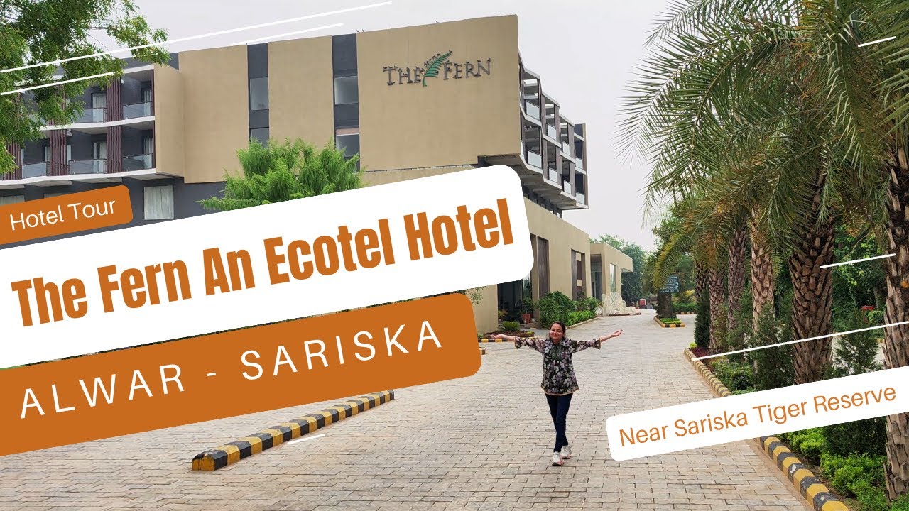 The Fern An Ecotel Hotel - Tour | Alwar (Rajasthan) - India | Near ...