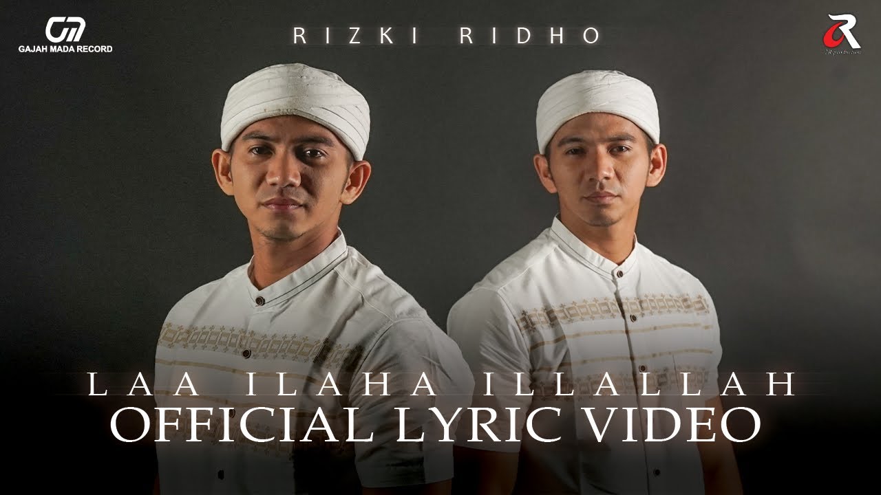 LAA ILAHA ILLALLAH - RIZKI RIDHO (OFFICIAL LYRIC VIDEO) - YouTube