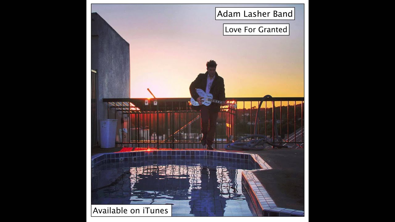 Love For Granted - Adam Lasher Band - YouTube