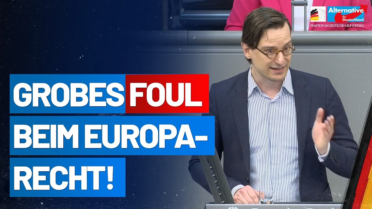 Grobes Foul beim Europarecht! - Tobias Matthias Peterka - AfD-Fraktion ...