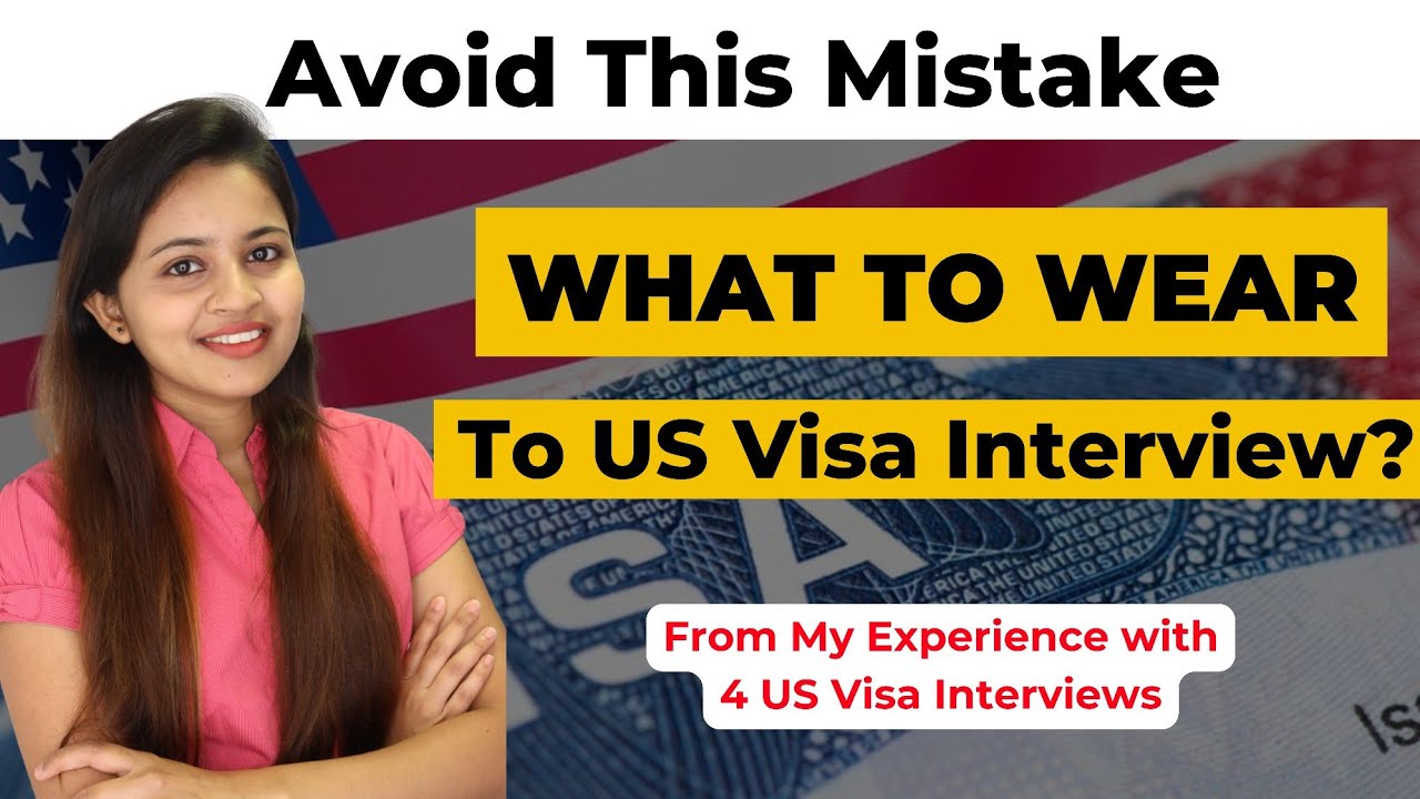 What should you wear to your US visa interview? | What to wear for your ...