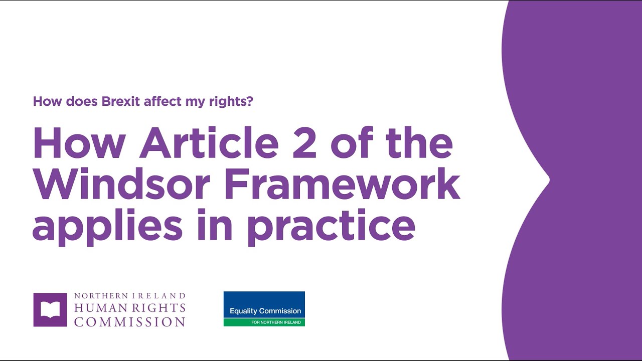 How does Brexit affect my rights? Video 2 - How Windsor Framework ...
