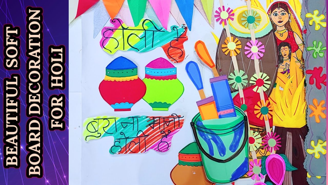 Soft Board Decoration ideas for Holi/ Holi display board decoration/ # ...