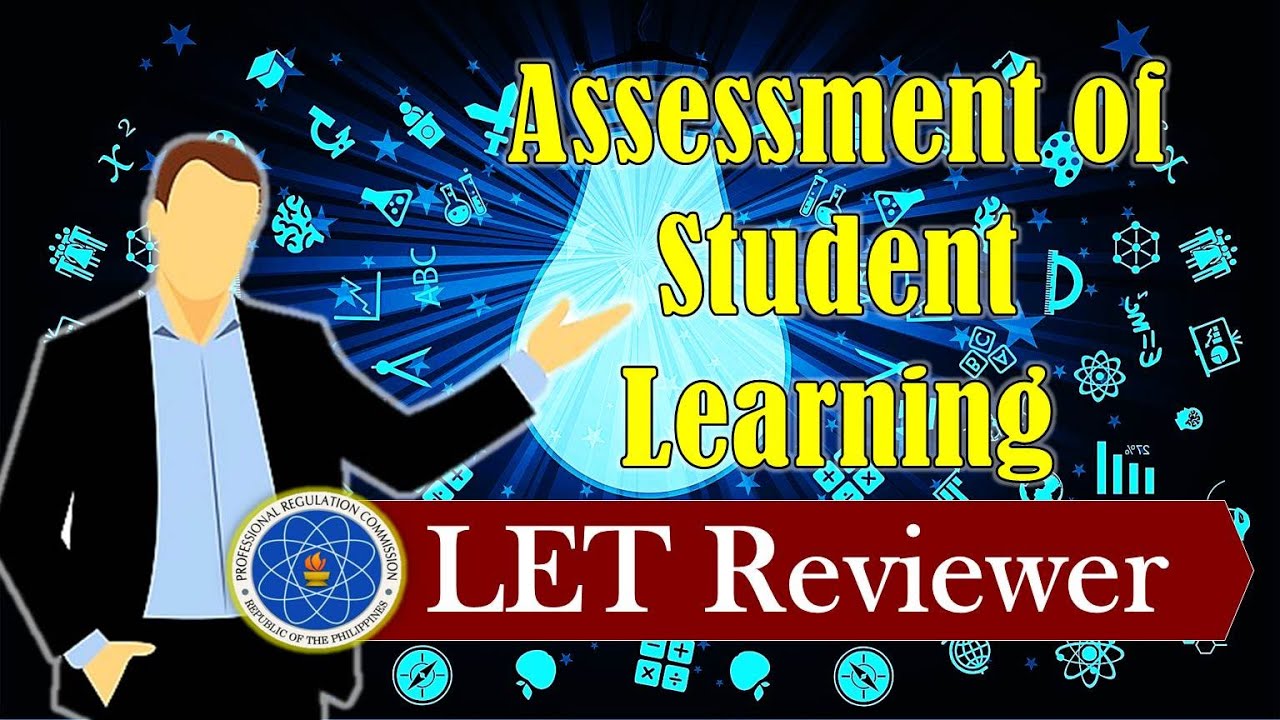 LET Reviewer for Professional Education: Assessment of Student Learning ...