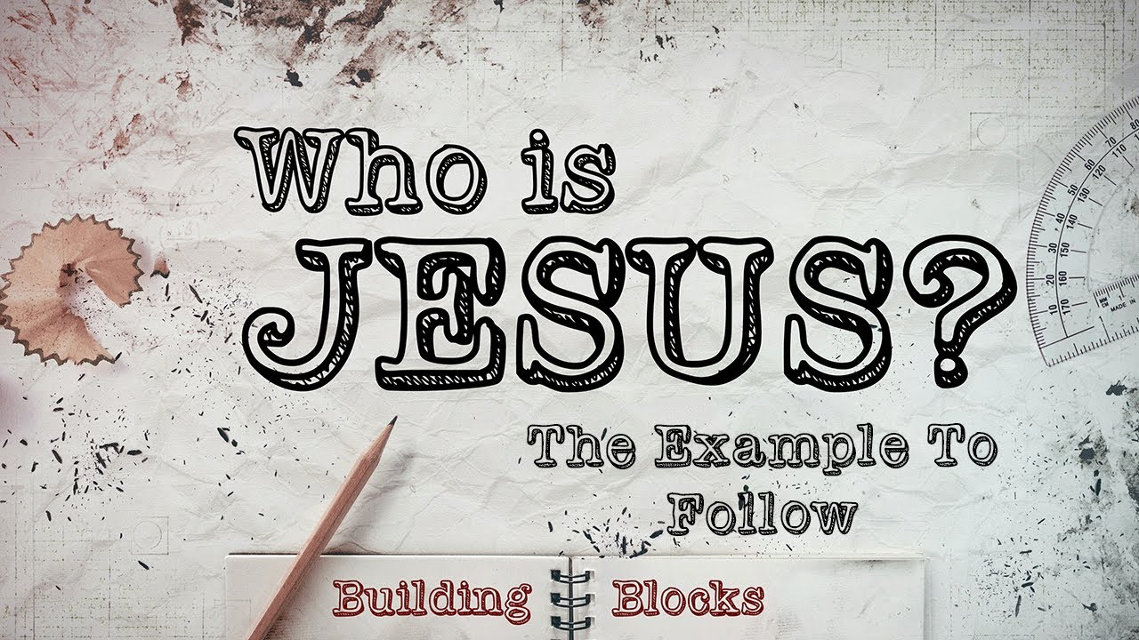 Who is Jesus? 5 | The Example to Follow - YouTube