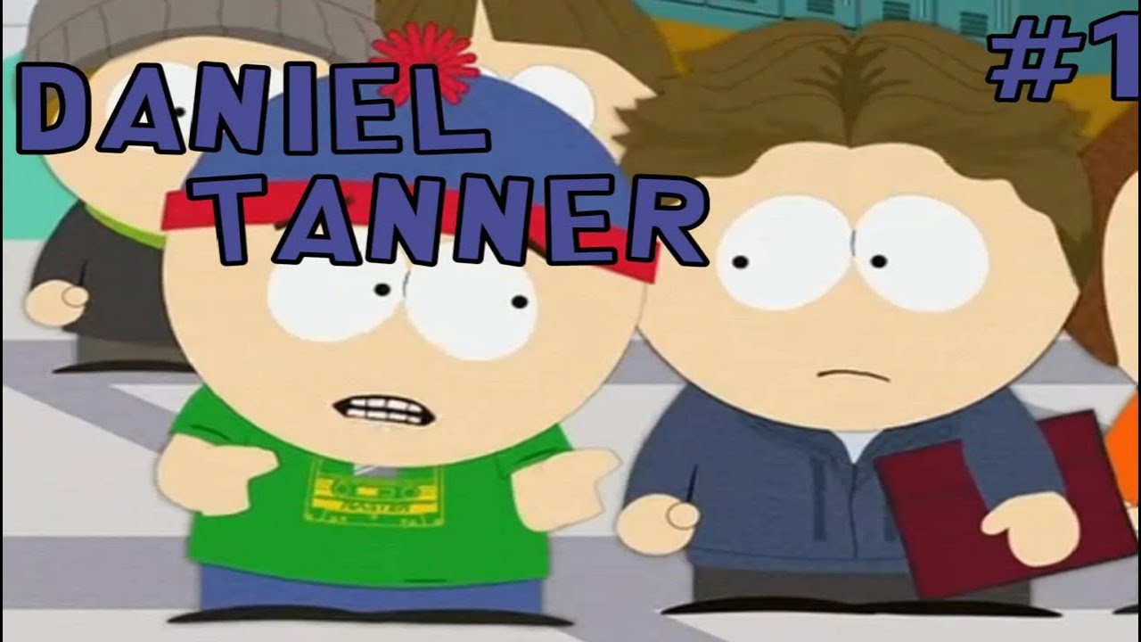 South Park: Daniel Tanner (Season 12-16) - YouTube