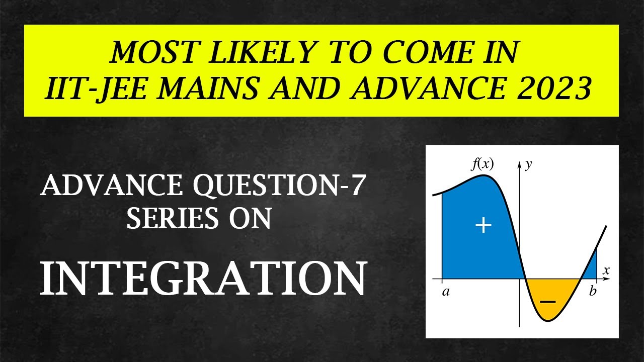 JEE Advance (2023) Integration Series Question-7 - YouTube