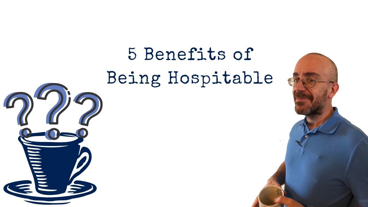 5 Benefits To Being Hospitable YouTube 5-benefits-to-being-hospitable-youtube