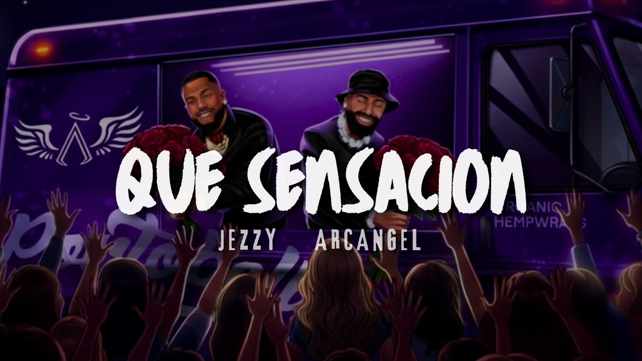 Jezzy, Arcangel - QUE SENSACIÓN (Remix) "Qué sensación ella me causa, Cuando pasa por el bloque ...
