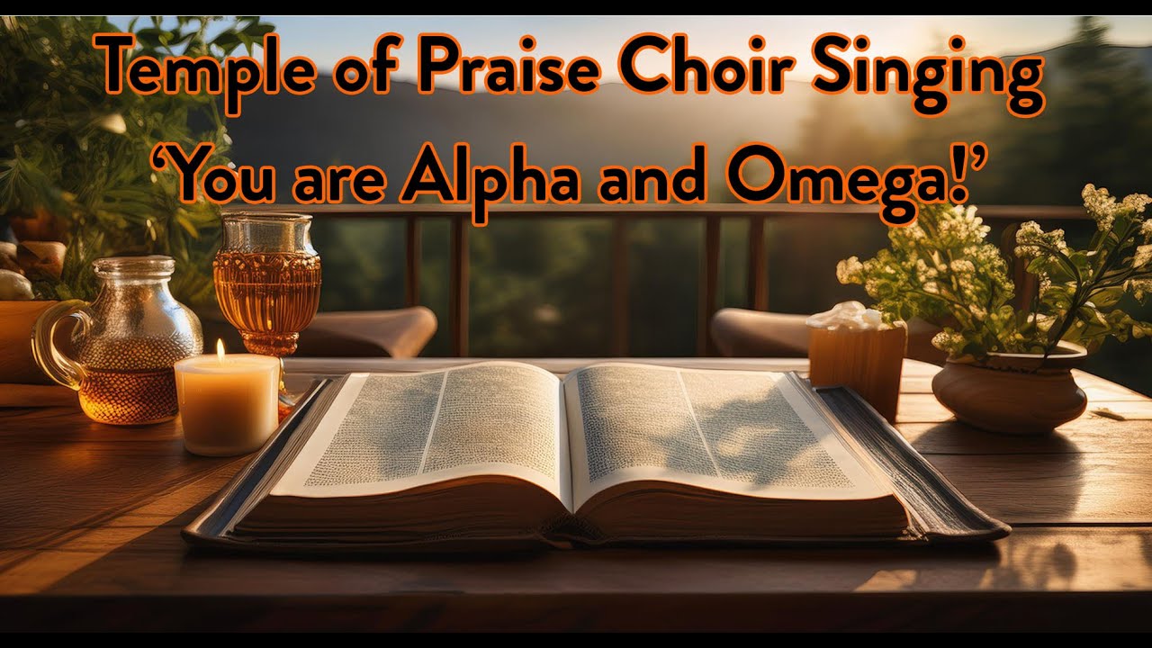 Temple of Praise Choir Singing 'You are Alpha and Omega!' - YouTube