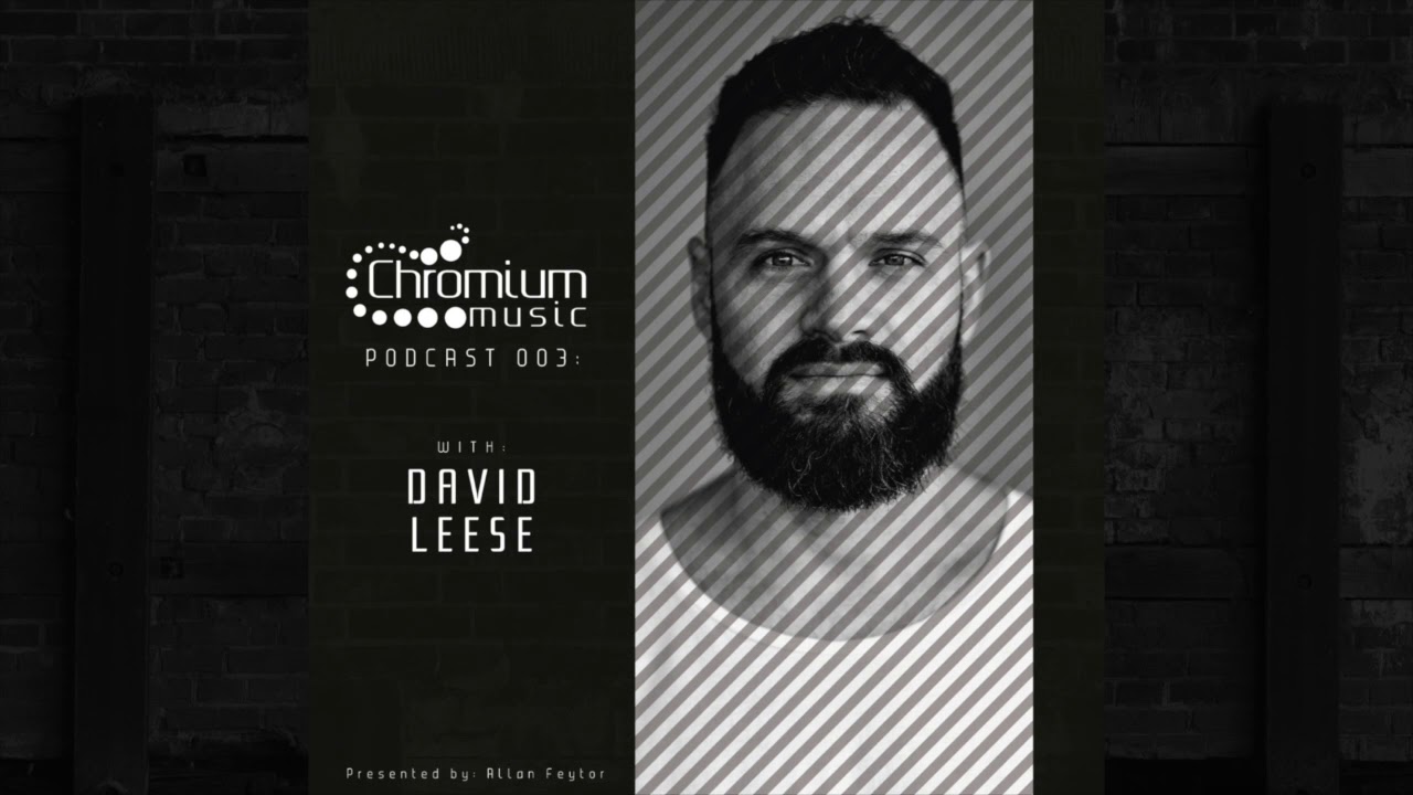 David Leese - Chromium Music Podcast 003 - YouTube