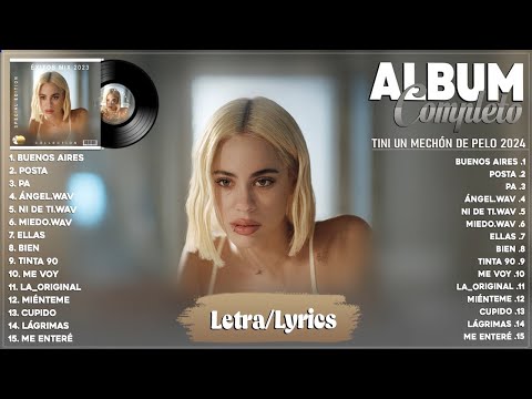 TINI 2024 (Letra/Lyrics) - un mechón de pelo (Nuevo Álbum Completo) - TINI Grandes Exitos Mix 2024