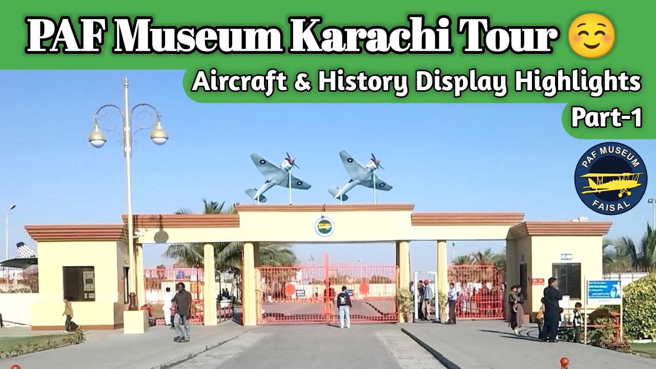 PAF Museum Karachi | PAF Museum Park | Part-1 | Ejaz Mateen Official ...