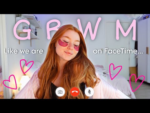 GRWM alsof we samen aan het FaceTimen zijn 🎀💄