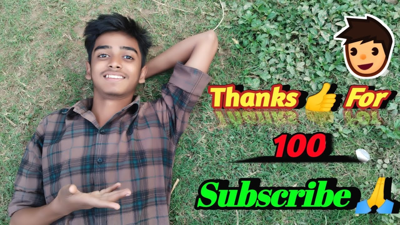 Thanks For 100 Subscribe 🙏👍 || 100 subscribe complete हो गया 🥹 - YouTube