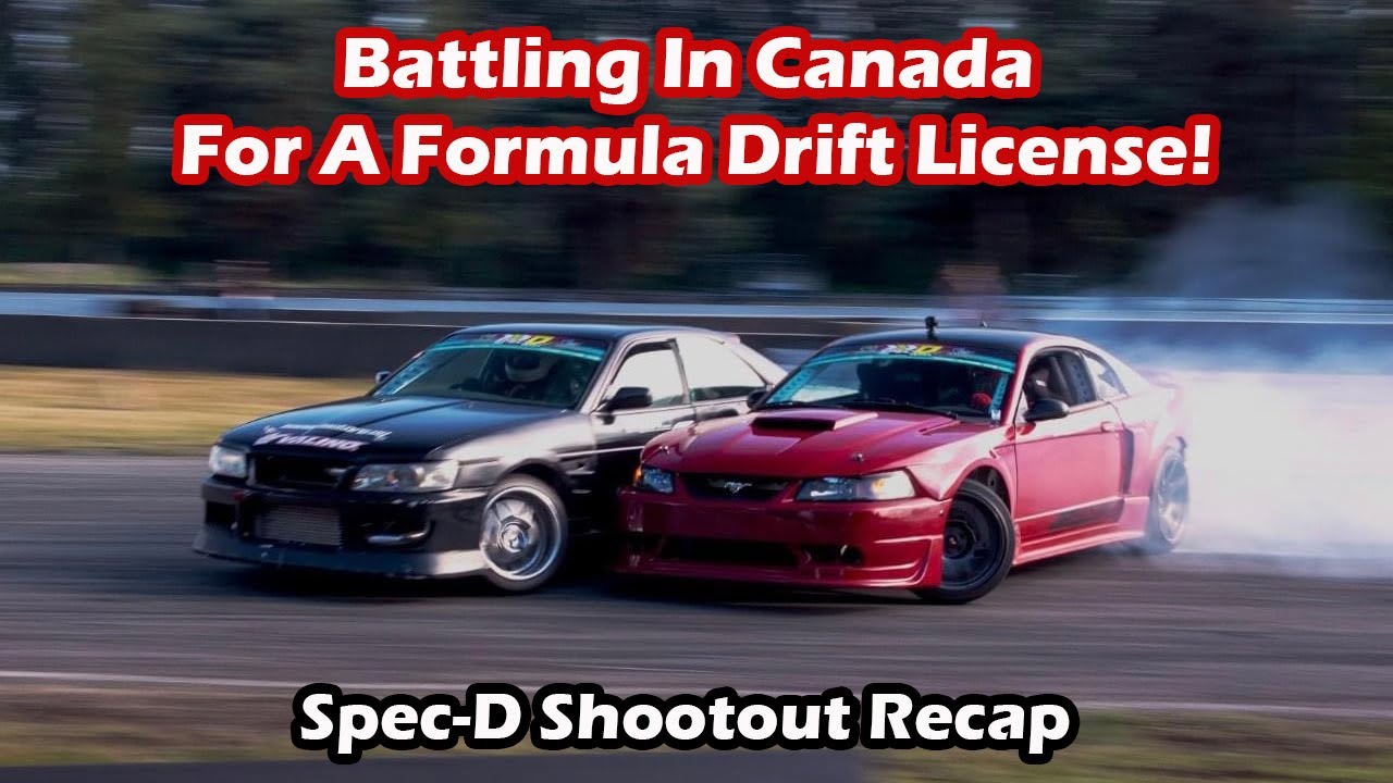 Battling In Canada For A Formula Drift License! - YouTube
