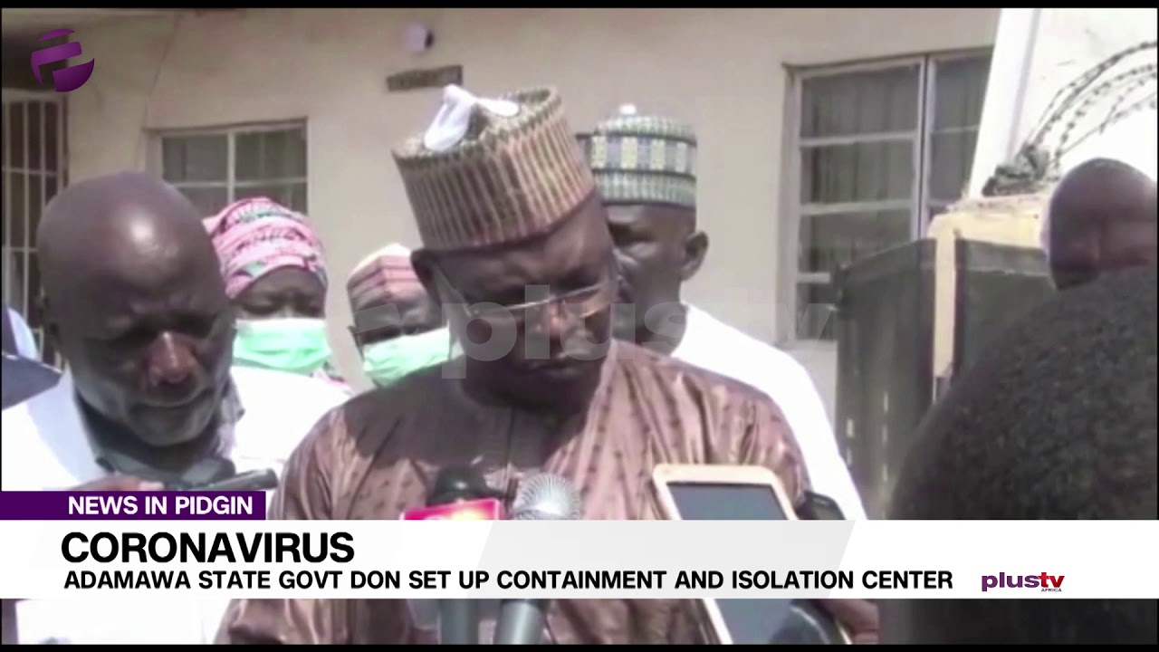 Adamawa State Govt Don Set Up Containment and Isolation Centre - YouTube