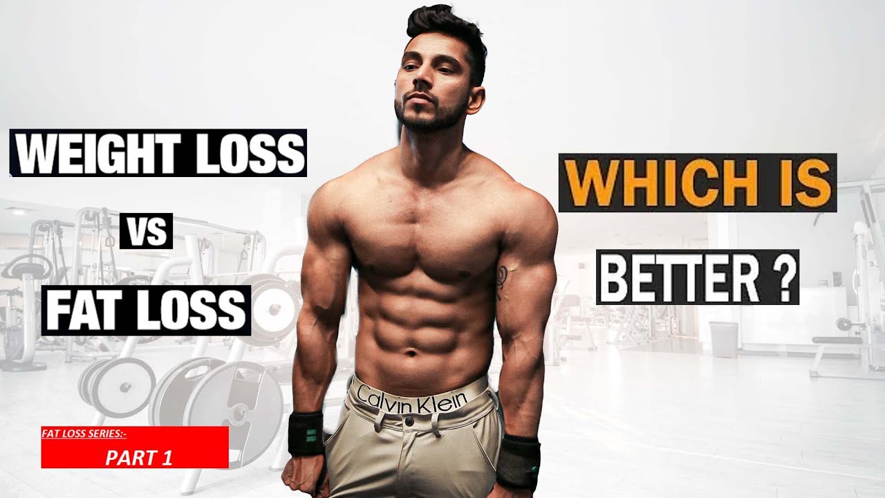 FAT LOSS Series: Part - 1. Weight Loss Vs. Fat Loss | Explained in 2 ...