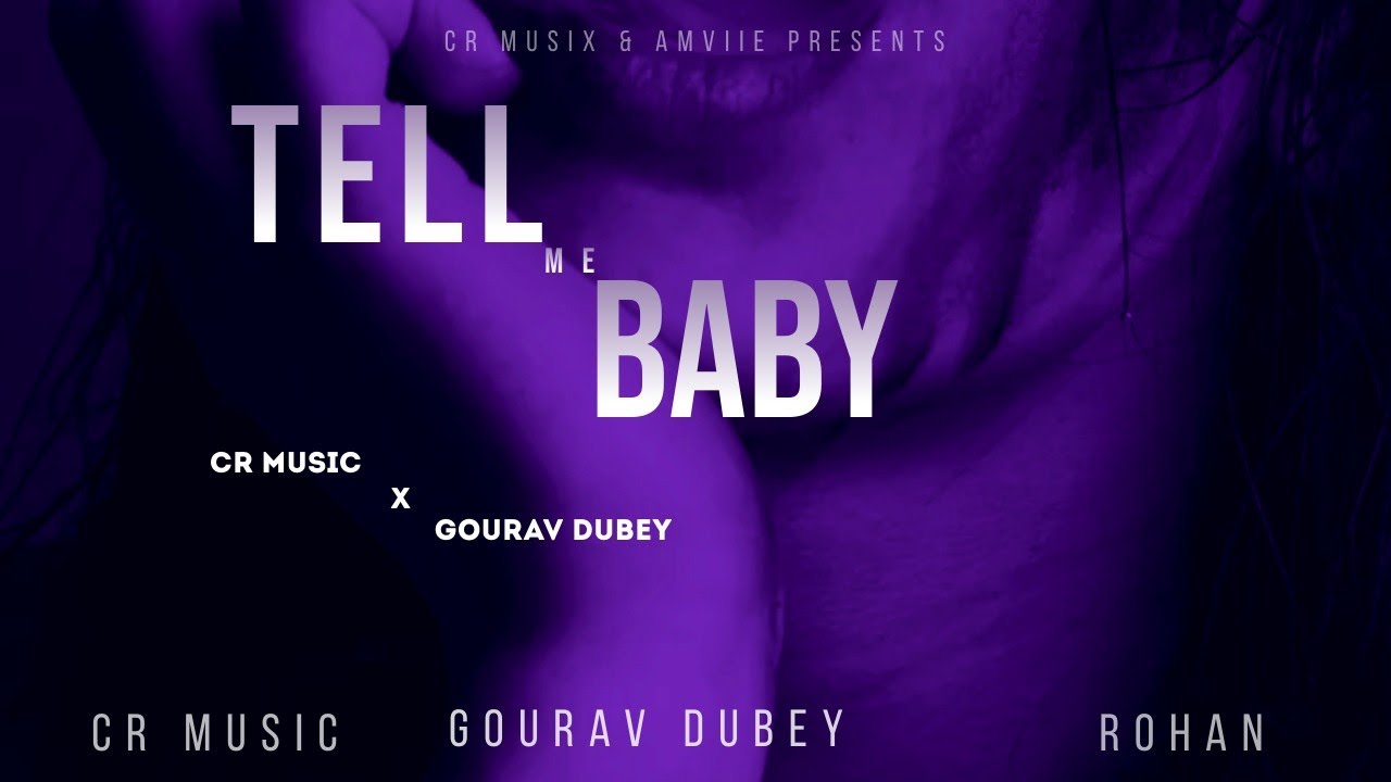TELL ME BABY ||CR Music||GOURAV DUBEY || ਦੱਸ ਕਿਹਨੂੰ ਪੈਗਿਆ ਛੱਕ||Punjabi ...