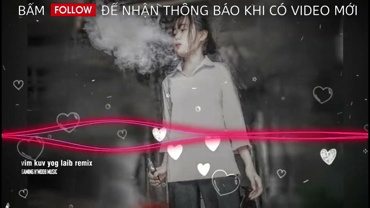 Vim Kuv Yog Laib Remix | Txhob Hlub Nrog Laib Koj Lub Neej Thiab Tsi Txom Nyim. - YouTube