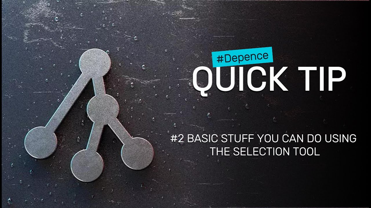 Depence Quick Tip #2 BASIC STUFF YOU CAN DO USING THE SELECTION TOOL - YouTube