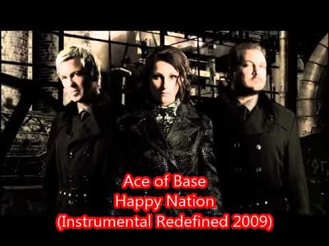 Ace of Base - Happy Nation (Instrumental Redefined 2009) - YouTube