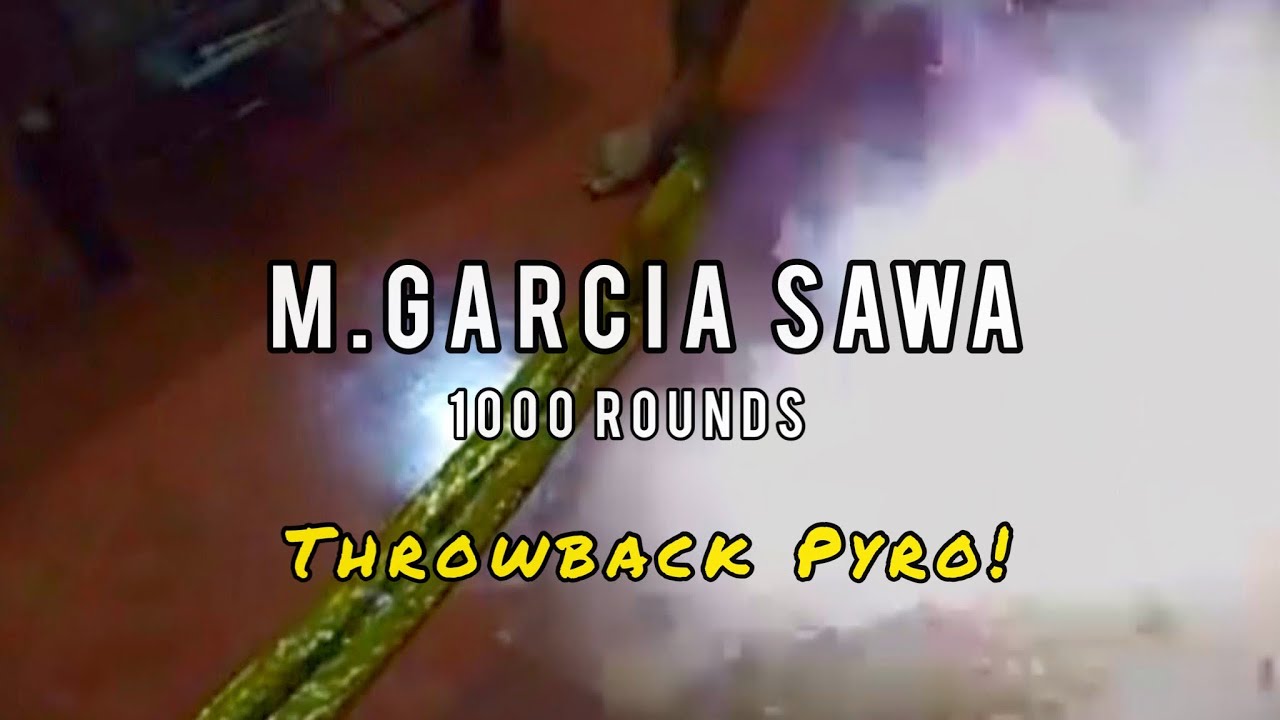 M.Garcia Sawa 1000 rounds| Throwback! - YouTube