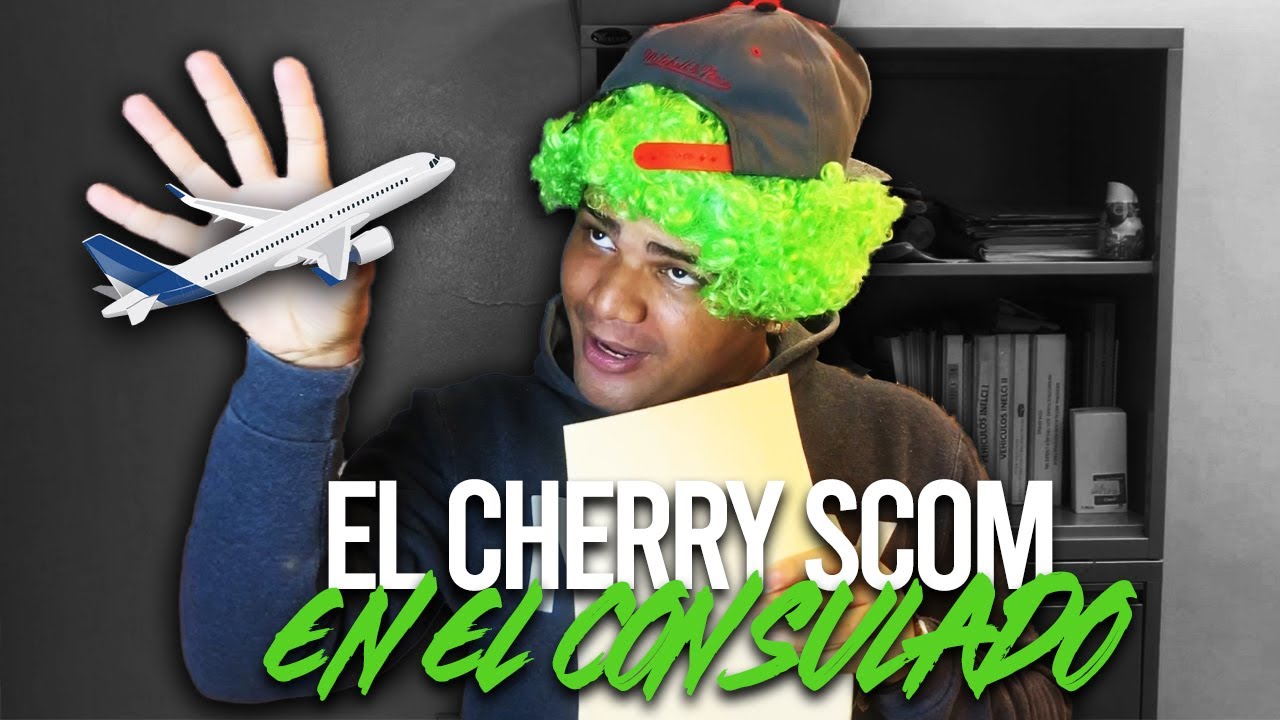 EL CHERRY SCOM cuando fue al consulado ️ - YouTube