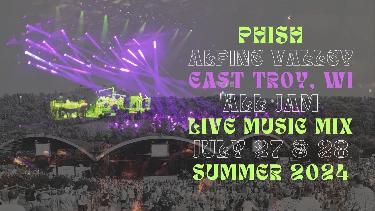 Phish Jams Alpine [All Jam Live Music Mix] East Troy, WI - YouTube