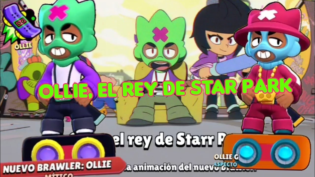 ¡El rey de Star Park! OLLIE | BRAWL STARS - YouTube
