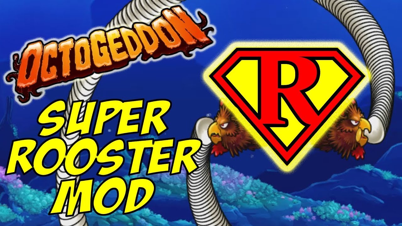 SUPER ROOSTER MOD | OCTOGEDDON GAMEPLAY | OCTOGEDDON BOSS FIGHT - YouTube