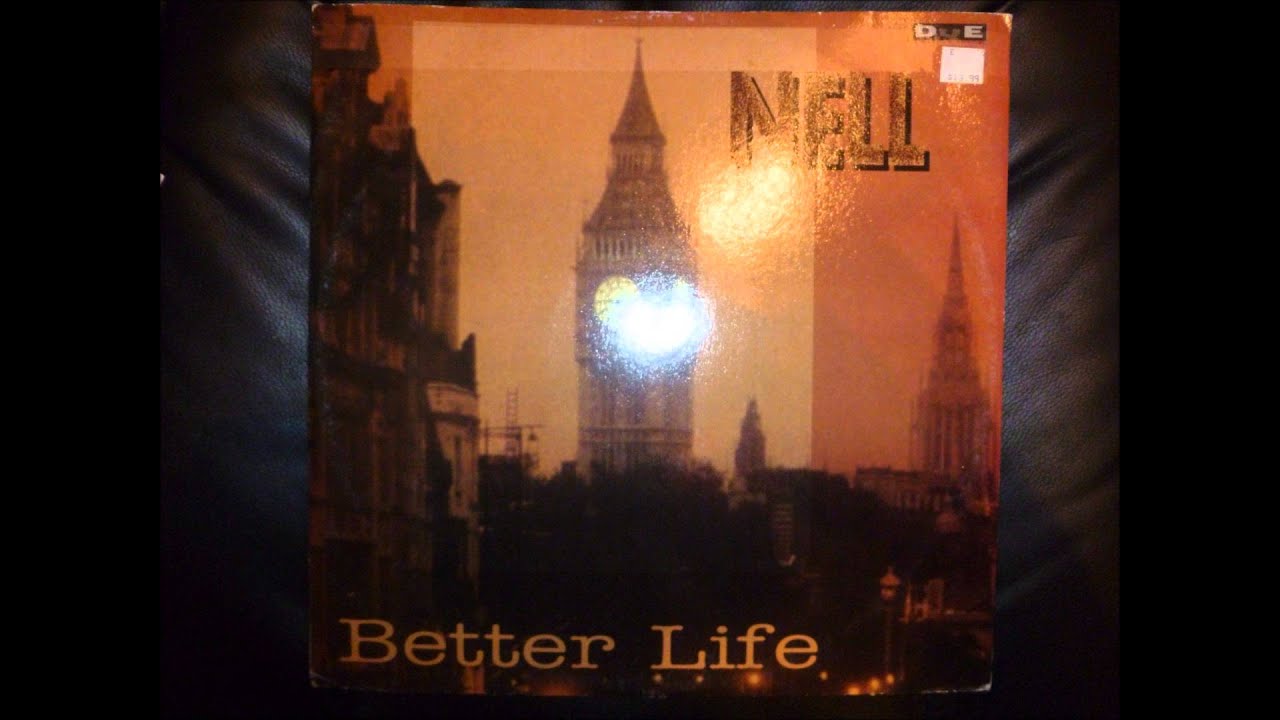 Nell - Better Life - YouTube