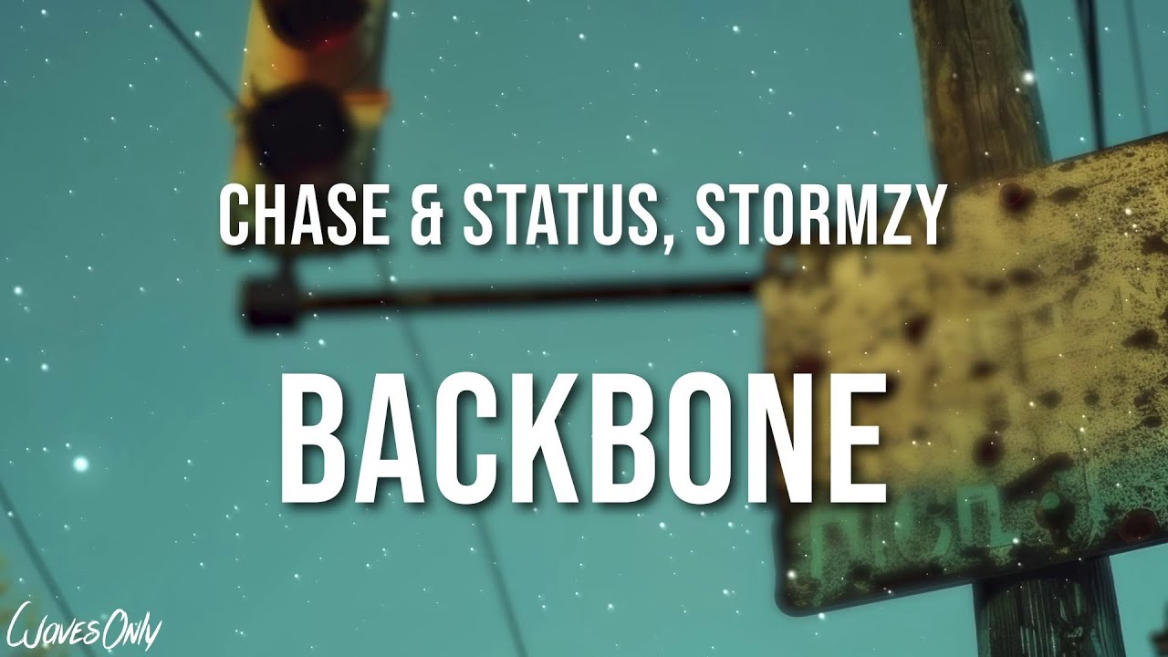 Chase & Status, Stormzy - Backbone (Lyrics) - YouTube