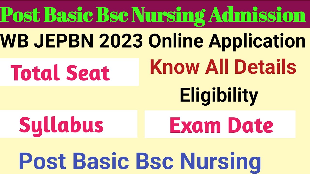 Post Basic Bsc Nursing Admission 2023 | JEPBN 2023 | WB JEPBN Online ...