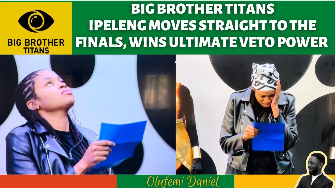 BIG BROTHER TITANS: IPELENG MOVES STRAIGHT TO THE FINALS, WINS ULTIMATE ...