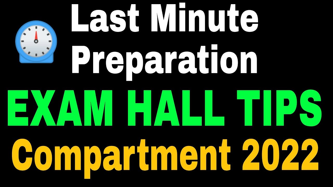 Exam Hall Tips for Compartment 2022, Last Minute Preparation Tips ...