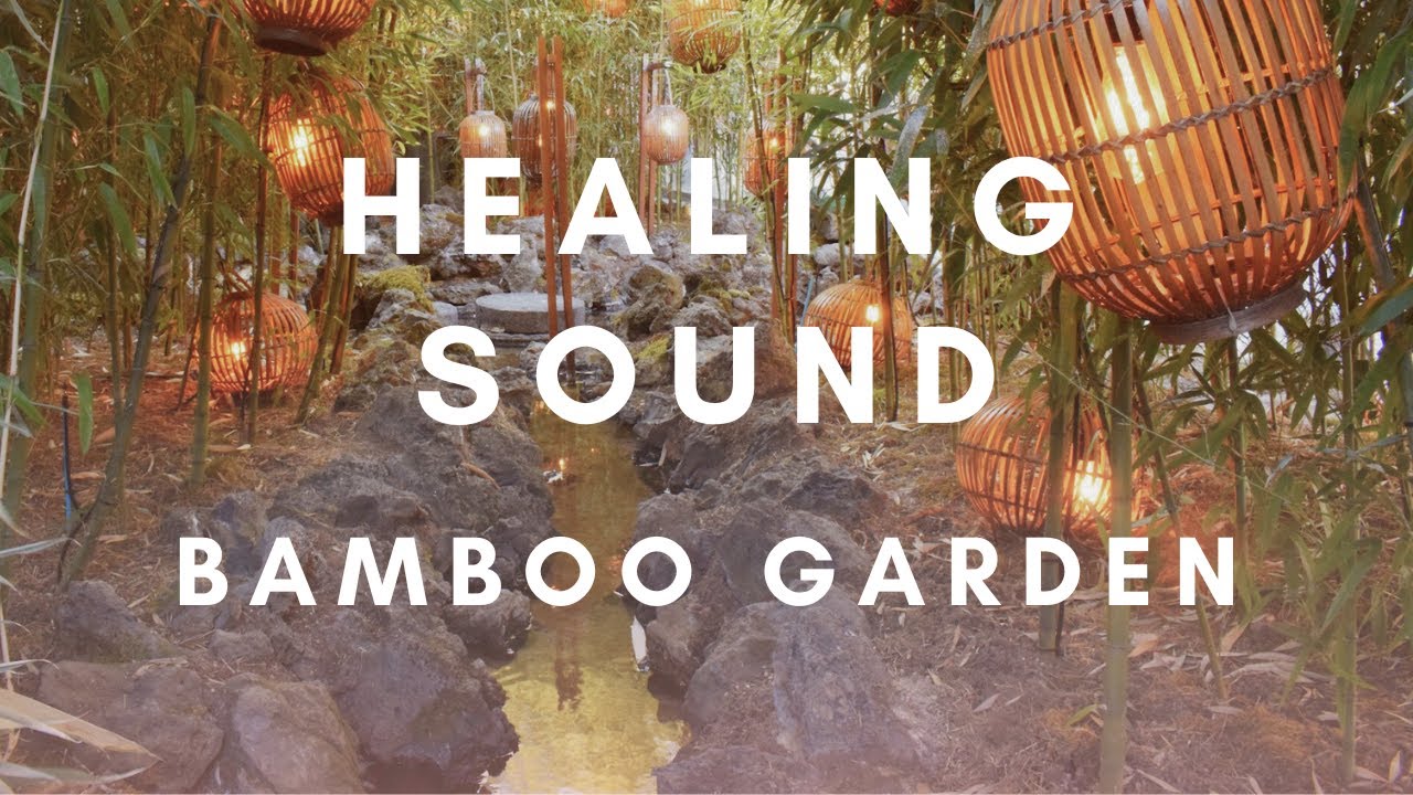 Healing Sound - Bamboo Garden / Flowing Water / Birds / Wind Chimes ...