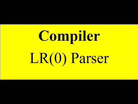 Compiler, LR(0) Parser - YouTube
