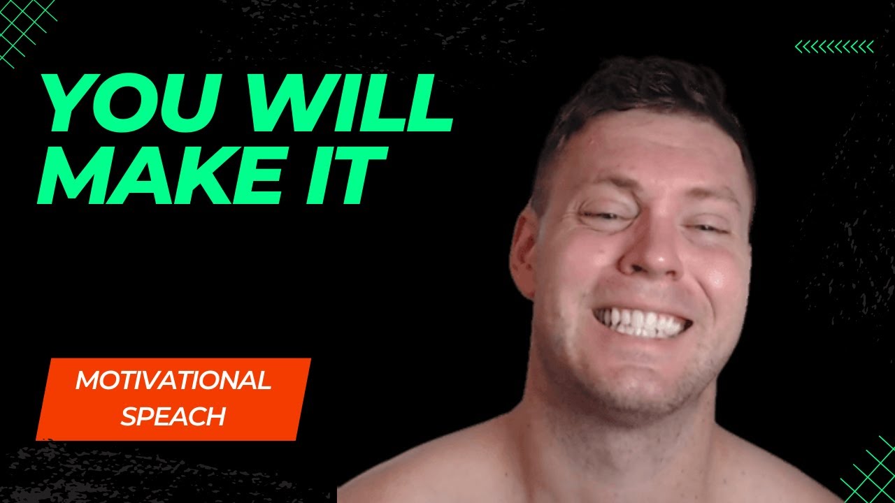 You Will Make It I Promise - Motivational Speech #9 - YouTube