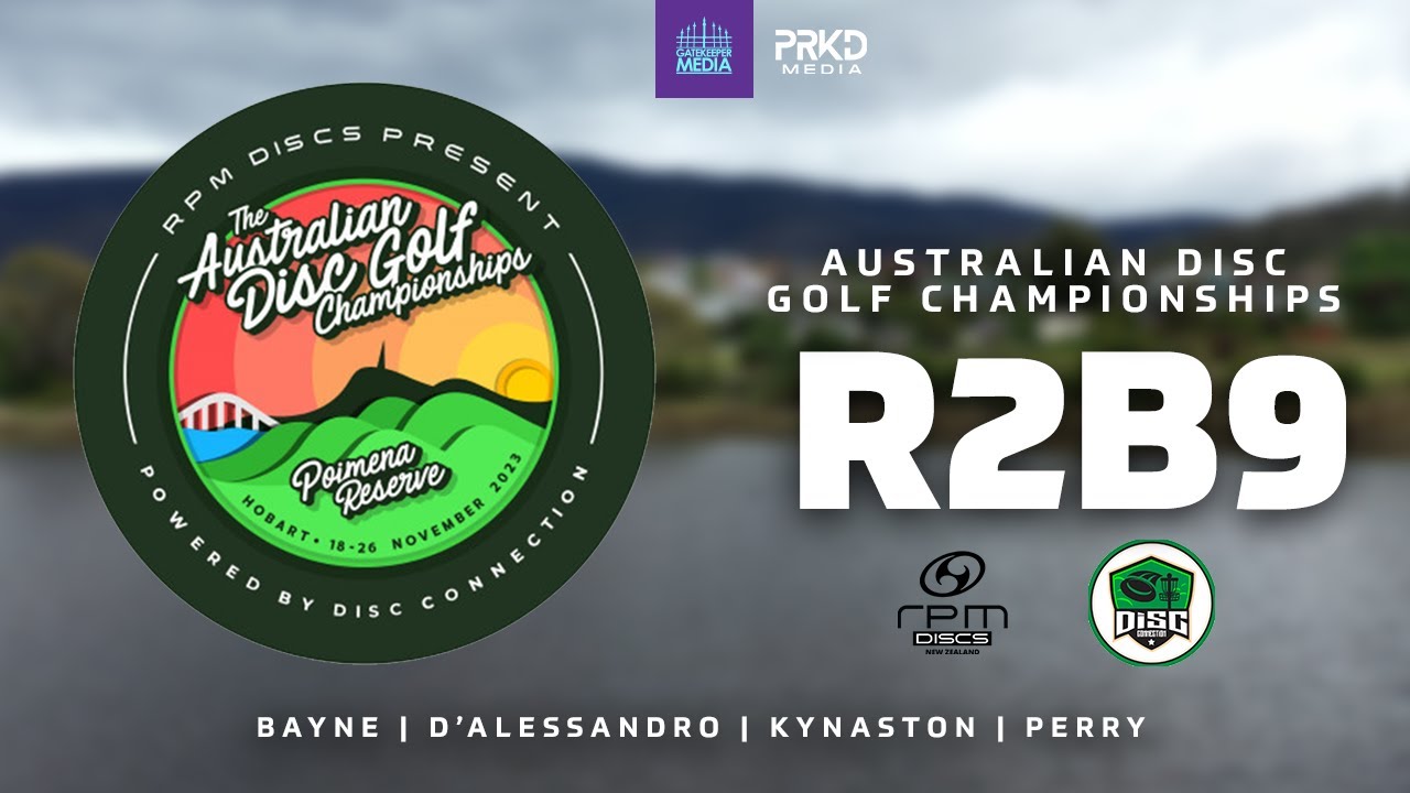 2023 Australian Disc Golf Championships | R2 B9 | Bayne, Perry ...