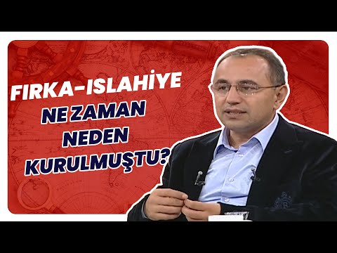 Fırka-i Islahiye Hangi Olay Sonucu Kurulmuştur?