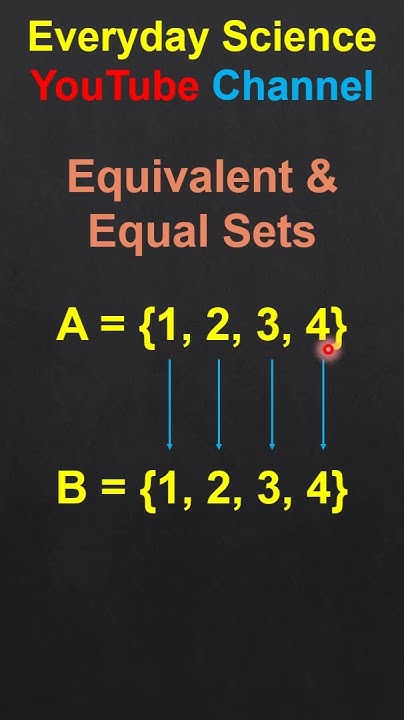 Difference Between Equal and Equivalent Sets - Everyday Science - YouTube Shorts - YouTube