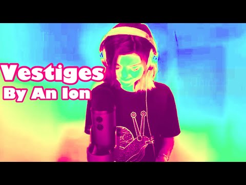 Vestiges - By An Ion (cover) | Lotus Cole - YouTube