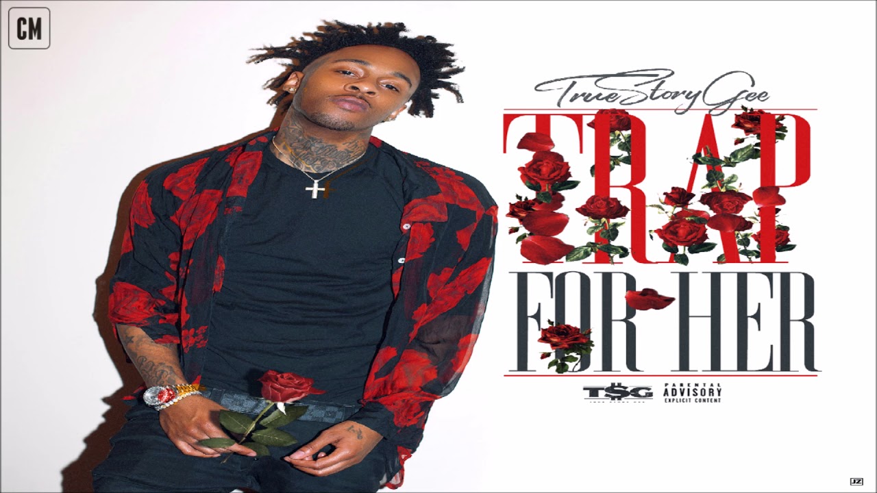TrueStory Gee - Trap For Her [FULL EP + DOWNLOAD LINK] [2018] - YouTube