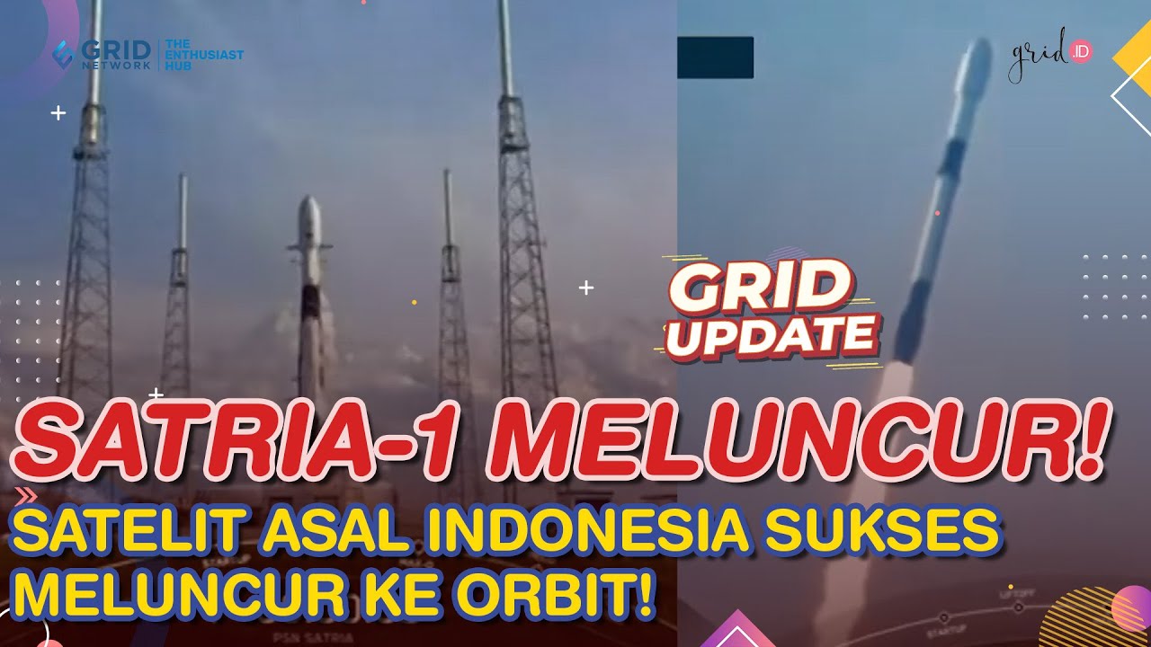 Satelit SATRIA-1 Milik Indonesia Sukses Diluncurkan di Amerika! - YouTube
