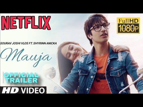 Sourav Joshi , Shyrin anicka ft- Mauja song Official trailer. - YouTube